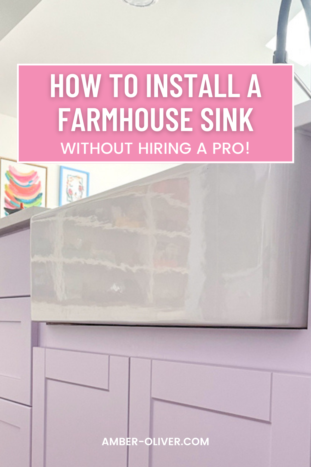 How To Install A Farmhouse Sink - Amber Oliver